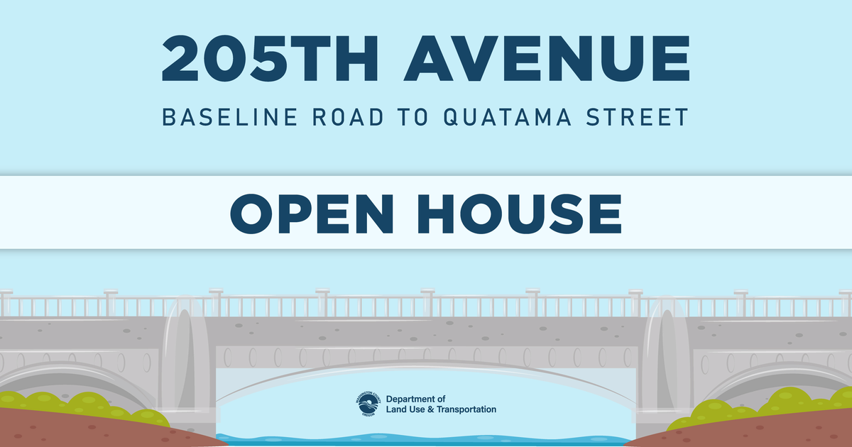 Learn about 205th Avenue Project at open house on May 15 | Washington ...